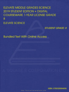 ELEVATE MIDDLE GRADES SCIENCE 2019 STUDENT EDITION + DIGITAL COURSEWARE ...