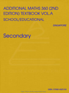 Additional Maths 360 (2nd Edition) Textbook Vol.A – A2E – Educational ...